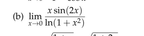 Calculate the limit of x sin(2x) / ln(1+x^2) | StudyX