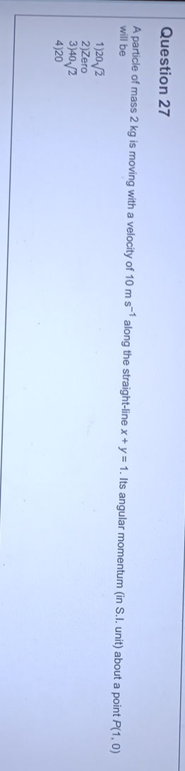 A particle of mass 2 kg is moving with a | StudyX