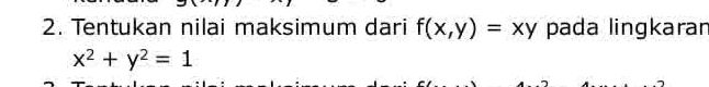 2. Tentukan nilai maksimum dari f(x,y) = xy | StudyX