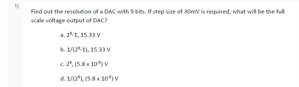 Find out the resolution of a DAC with 9 | StudyX