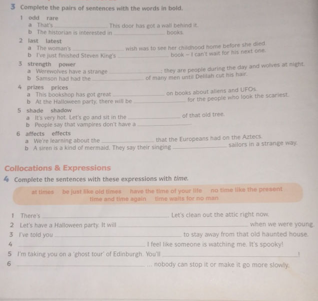 3 Complete the pairs of sentences with the | StudyX