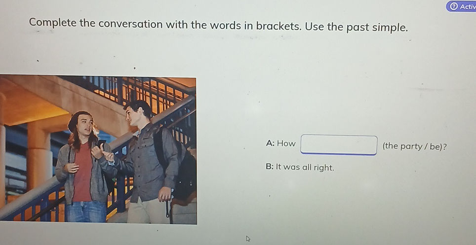 Complete the conversation with the words in | StudyX