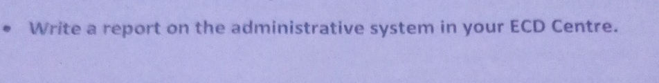 - Write a report on the administrative | StudyX