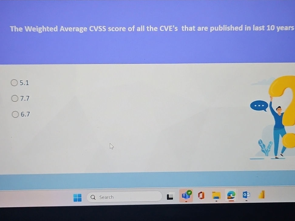 The Weighted Average CVSS score of all the | StudyX