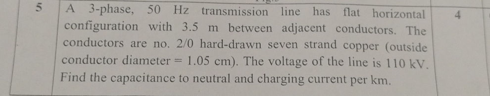 A 3-phase, 50 Hz transmission line has flat | StudyX