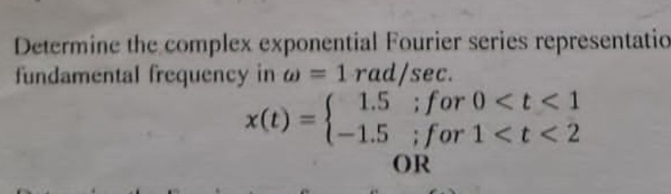 Determine the complex exponential Fourier | StudyX