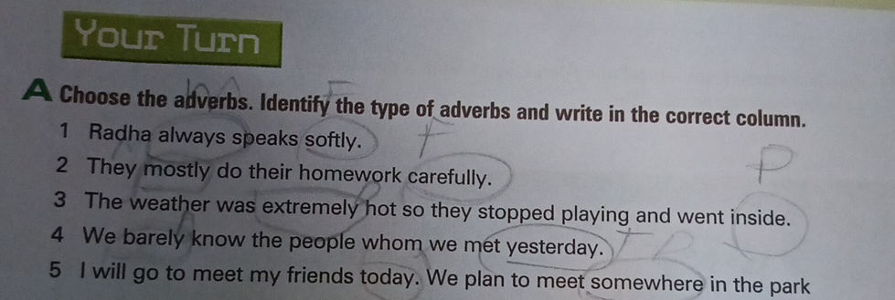 A Choose the adverbs. Identify the type of | StudyX