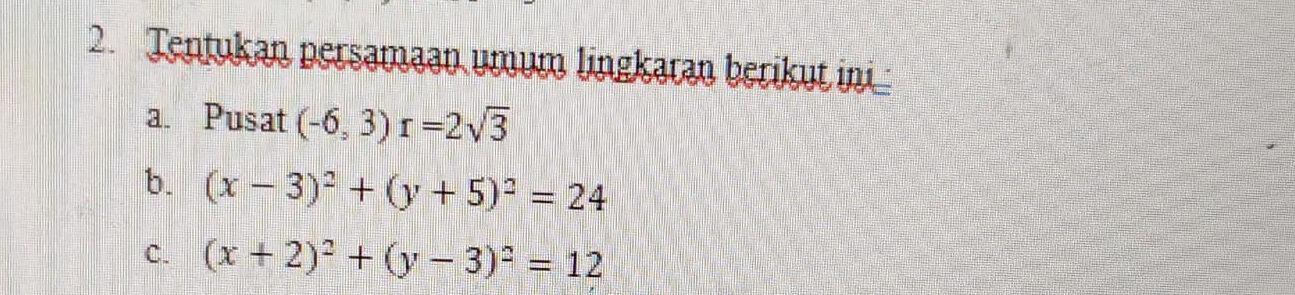 Tentukan persamaan umum lingkaran berikut
