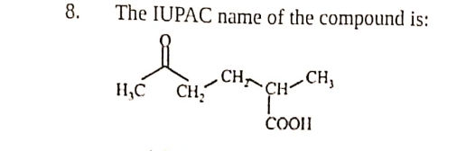8. The IUPAC name of the compound is: ``` | StudyX