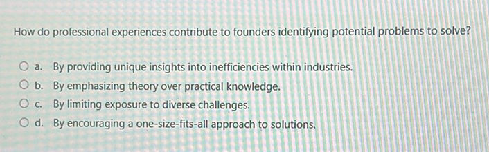 How do professional experiences contribute | StudyX