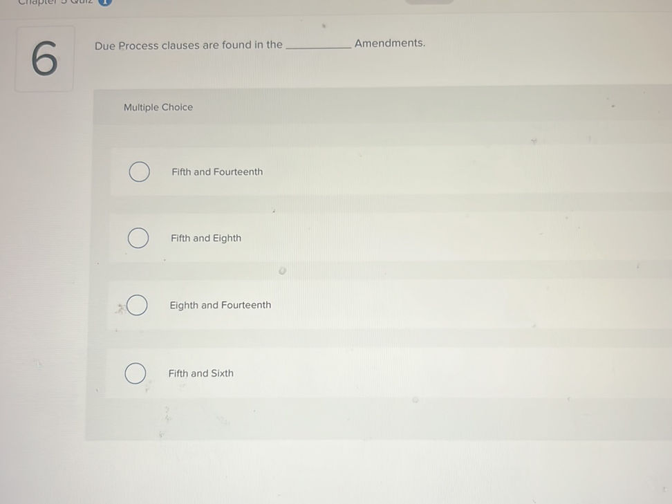 Due Process clauses are found in the _______ | StudyX