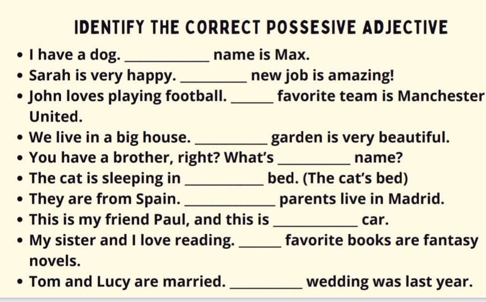 IDENTIFY THE CORRECT POSSESIVE ADJECTIVE • | StudyX