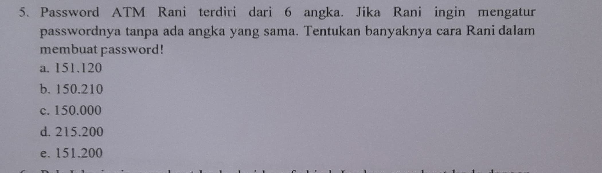 5. Password ATM Rani terdiri dari 6 angka. | StudyX