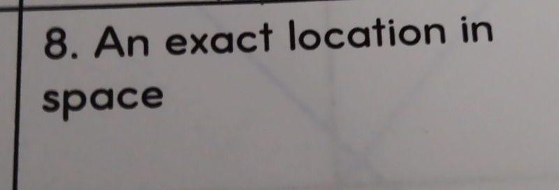 Exact location in space | StudyX