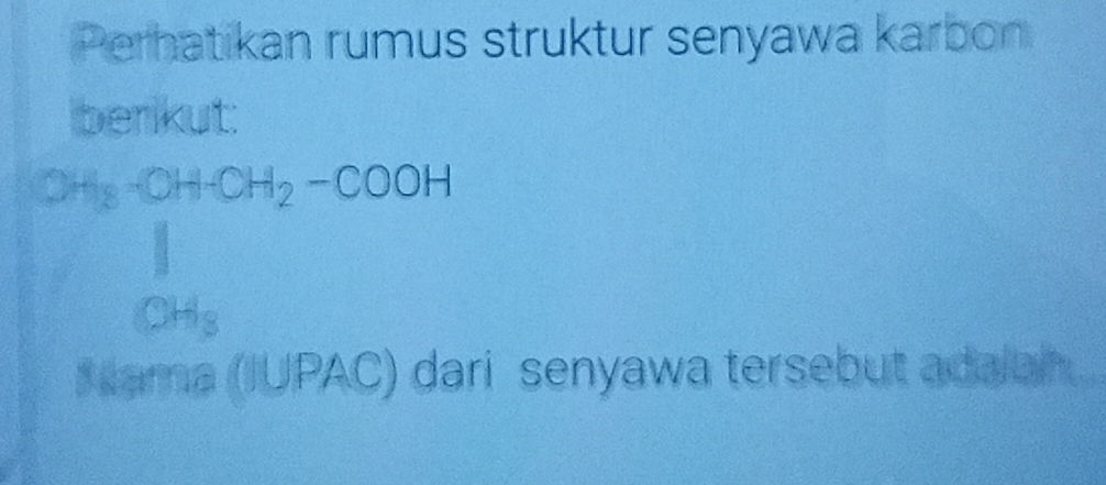 Perhatikan rumus struktur senyawa karbon | StudyX