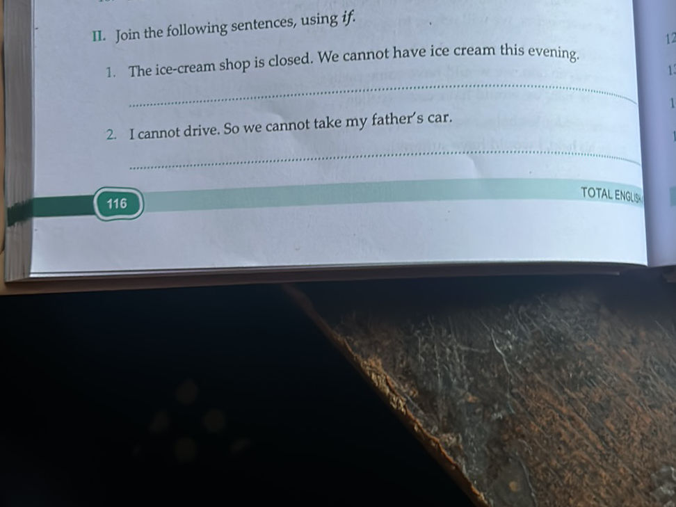 II. Join the following sentences, using if. | StudyX