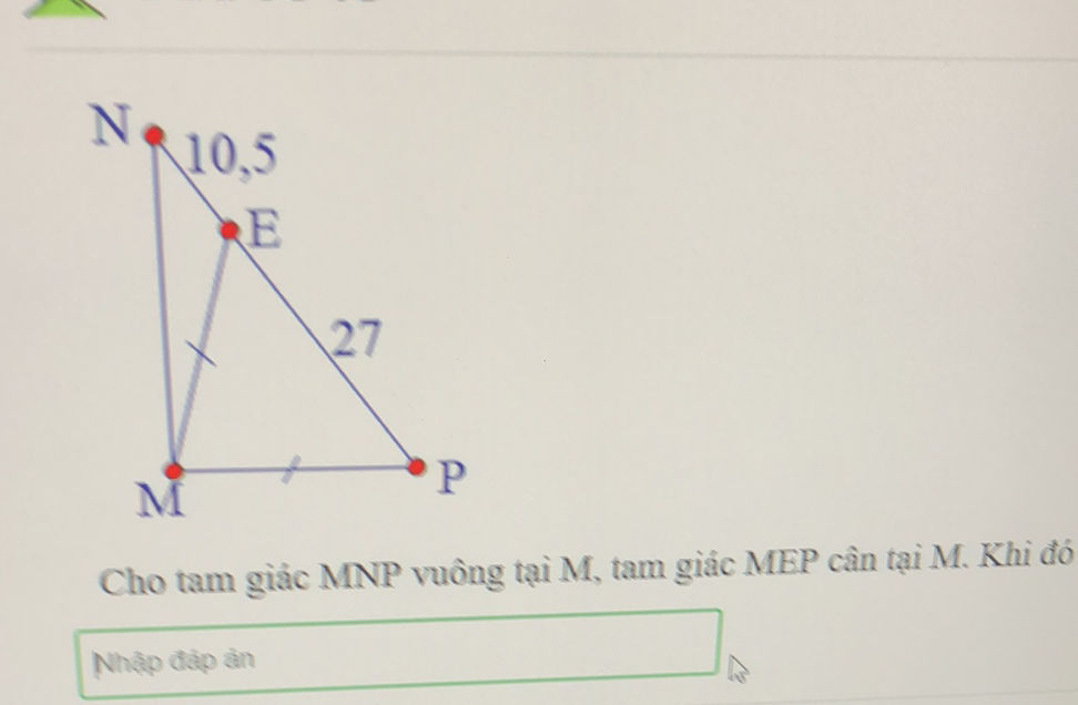 Cho tam giác MNP vuông tại M, tam giác MEP | StudyX