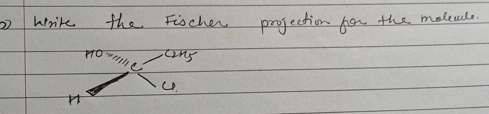 2) Write the Fischer projection for the | StudyX