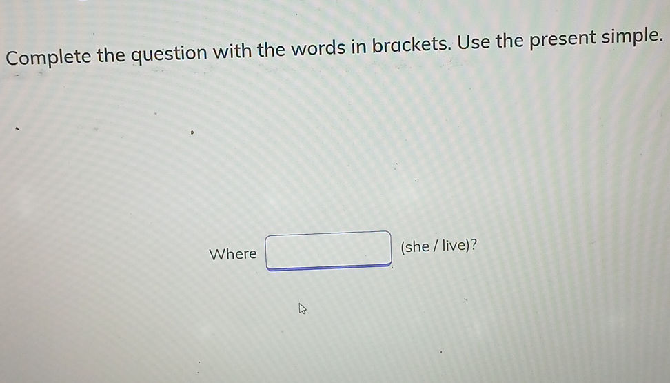Complete the question with the words in