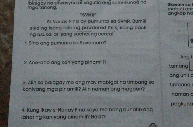 ibinigay na sitwasyon at sagutin ang | StudyX