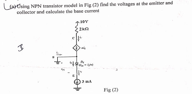 (a) Using NPN transistor model in Fig (2) | StudyX