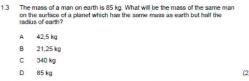 1.3 The mass of a man on earth is 85 kg. | StudyX