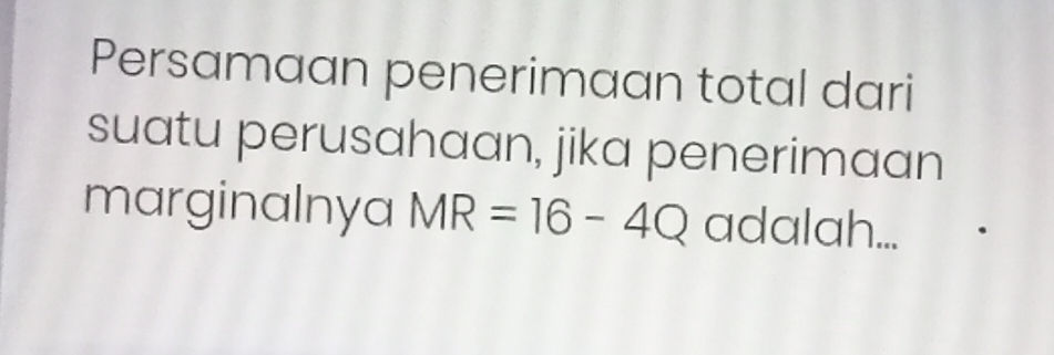 Persamaan penerimaan total dari suatu | StudyX
