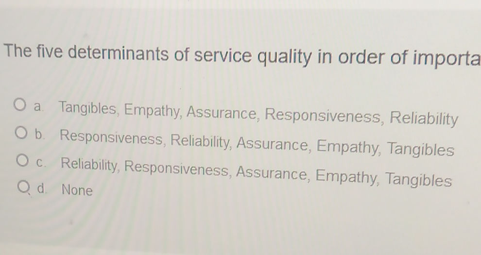 The five determinants of service quality in | StudyX