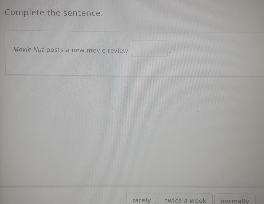 Complete the sentence. Movie Nut posts a | StudyX