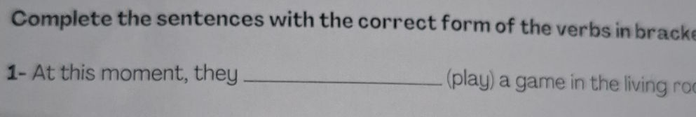 Complete the sentences with the correct form | StudyX
