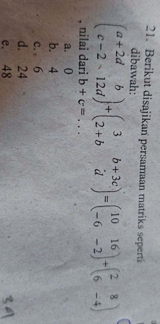 21. Berikut disajikan persamaan matriks | StudyX