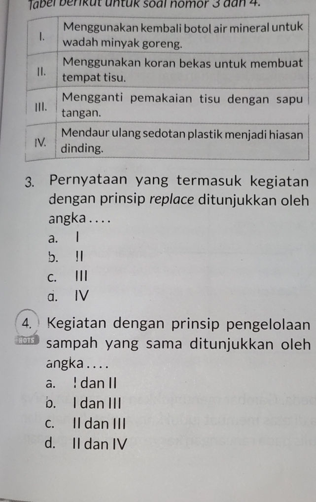 Tabel berikut untuk soal nomor 3 dan 4. | | StudyX
