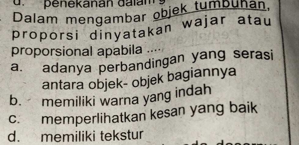 Dalam mengambar objek tumbuhan, proporsi | StudyX