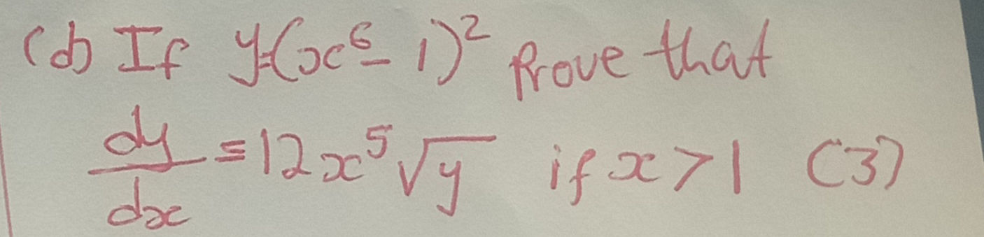 (b) If $y=(x^6-1)^2$ Prove that $ | StudyX