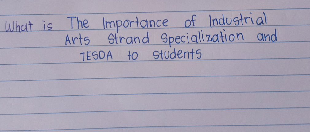 What is The Importance of Industrial Arts | StudyX