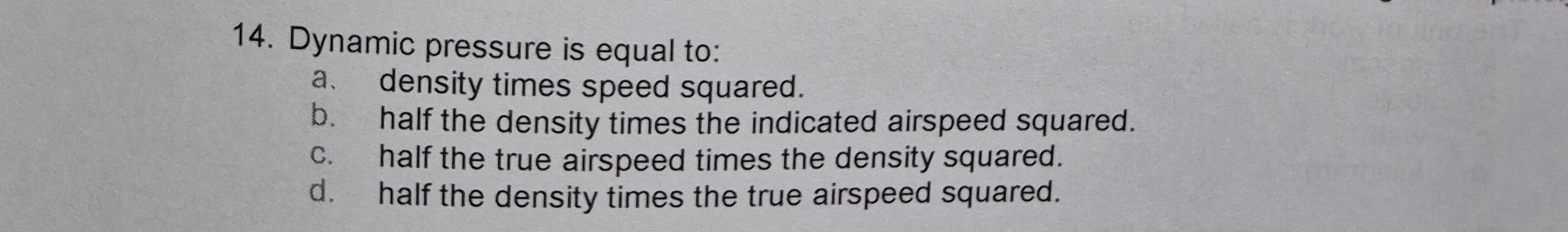 14. Dynamic pressure is equal to: a. | StudyX