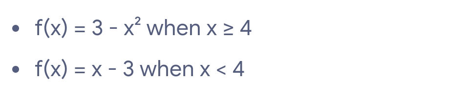 f(x) = 3 - x^2 { when } x 4 f(x) = x - 3 | StudyX