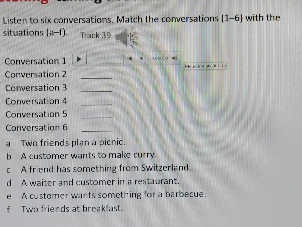 Listen to six conversations. Match the | StudyX