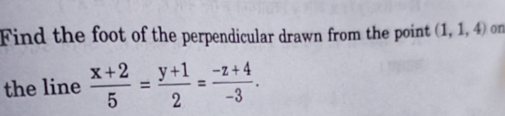 Find the foot of the perpendicular drawn | StudyX