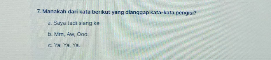 7. Manakah dari kata berikut yang dianggap | StudyX