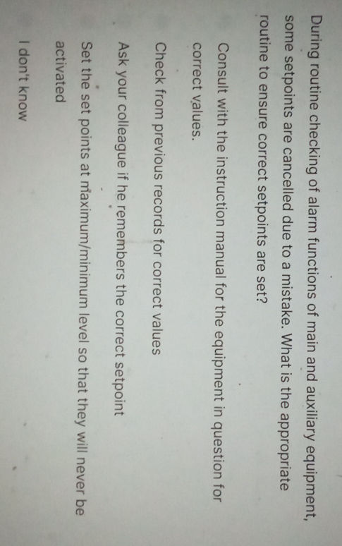 During routine checking of alarm functions | StudyX