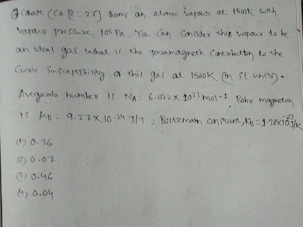 Cobalt (Co, R=27) forms an atomic vapour at | StudyX