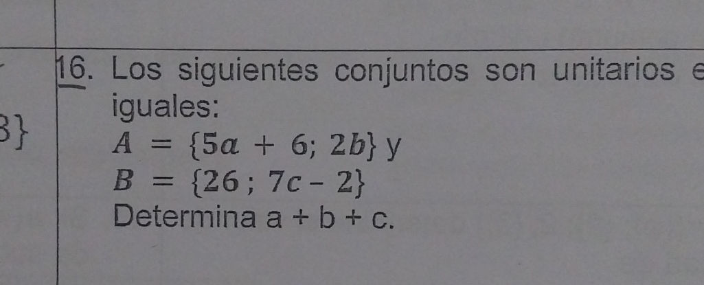 16. Los siguientes conjuntos son unitarios e | StudyX