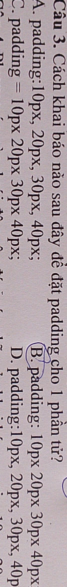 Câu 3. Cách khai báo nào sau đây để đặt | StudyX