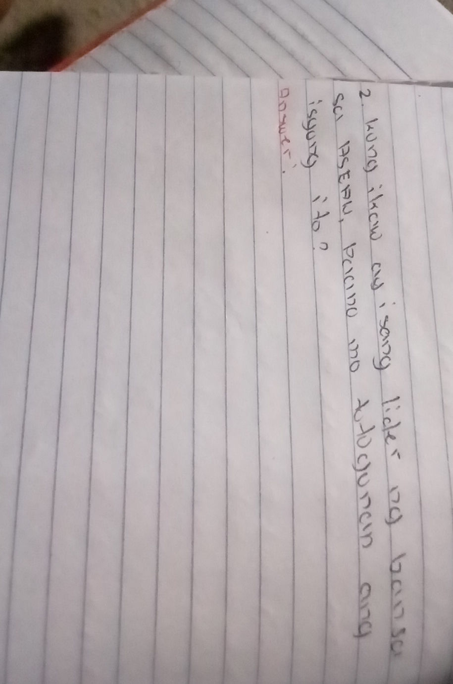 2. kung ikaw ay isang lider ng bansa sa | StudyX