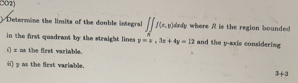 Determine the limits of the double integral | StudyX