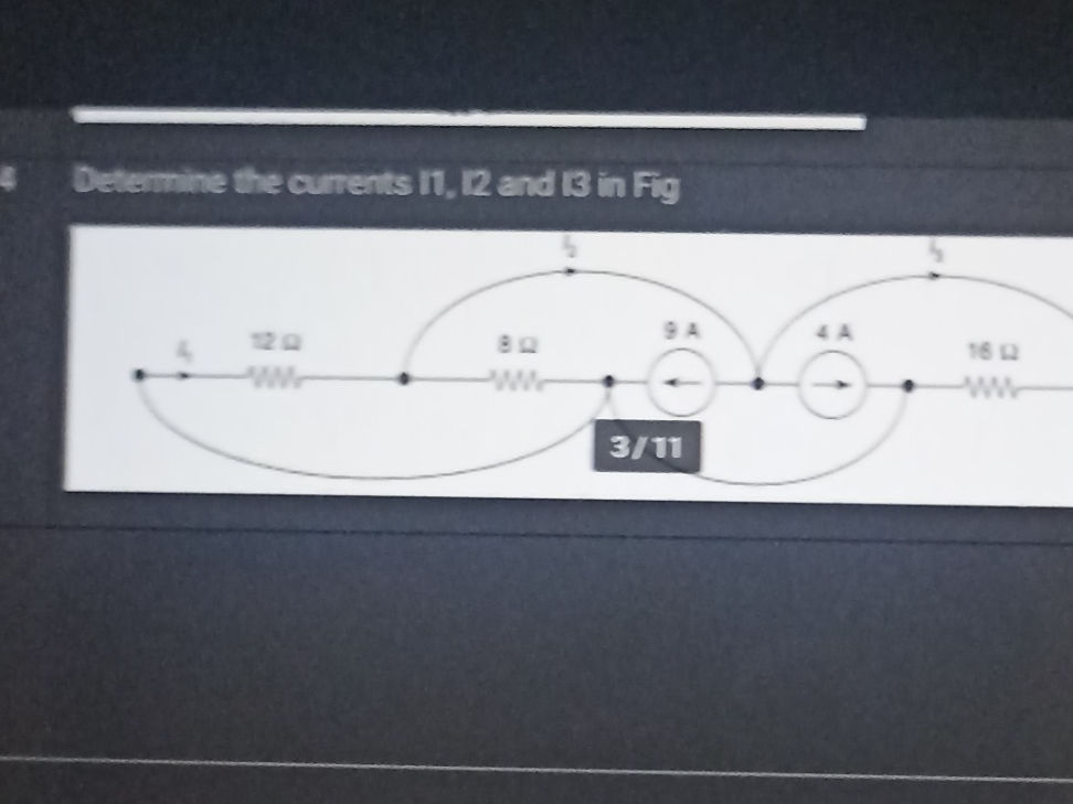 Determine the currents I1, I2 and I3 in Fig | StudyX