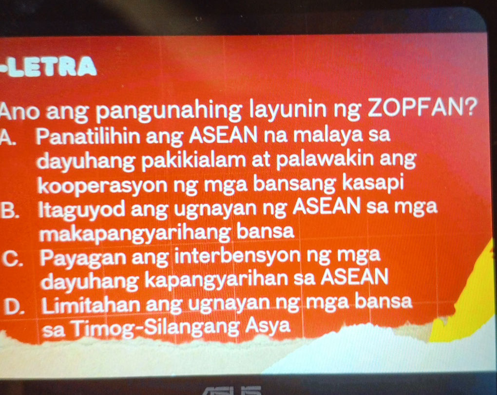 Ano ang pangunahing layunin ng ZOPFAN? A. | StudyX