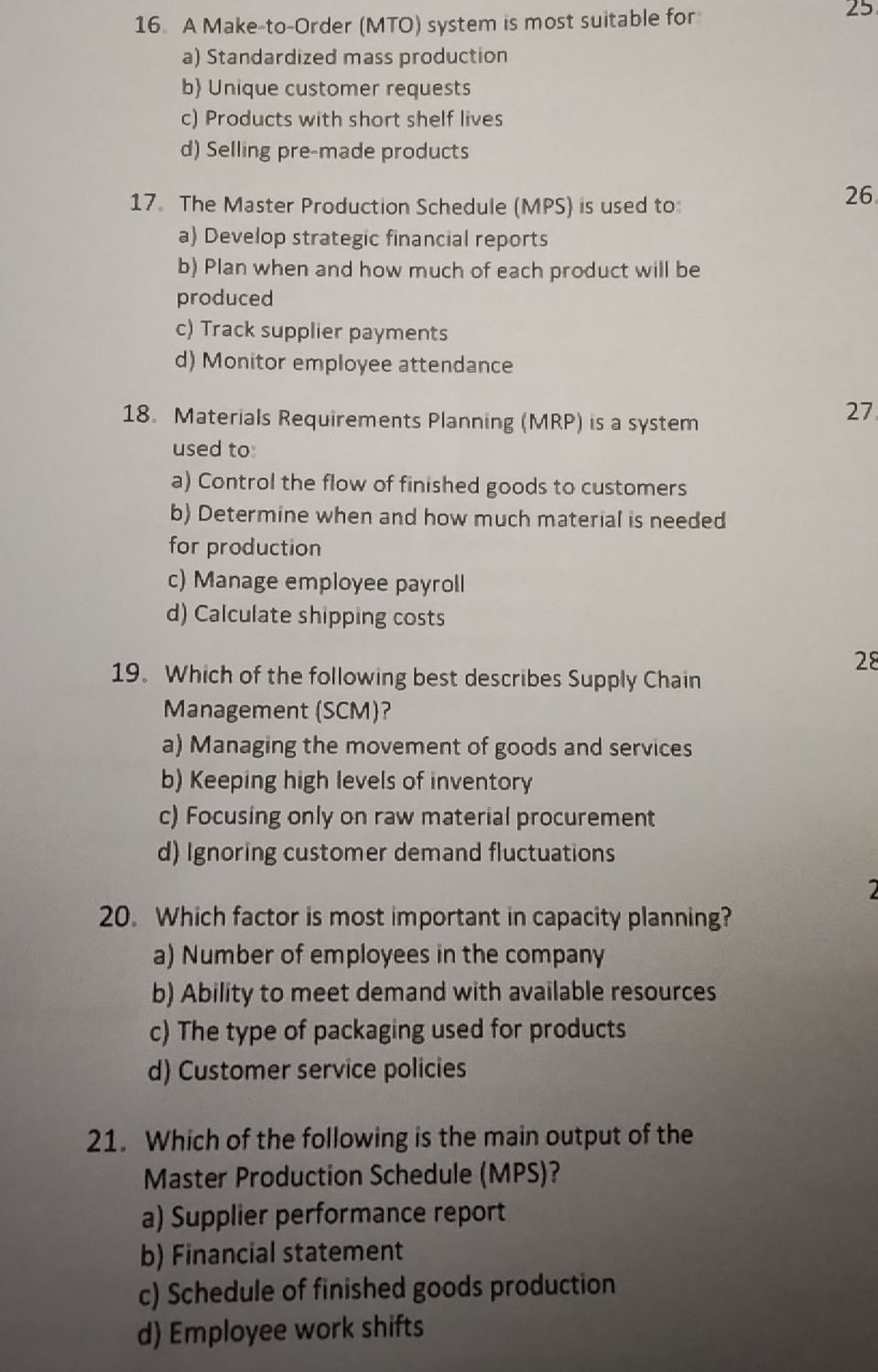 16. A Make-to-Order (MTO) system is most | StudyX
