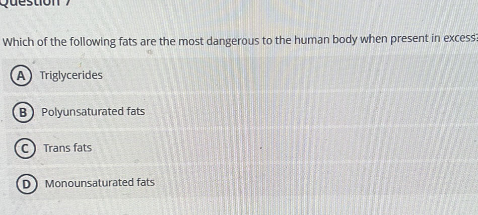 Which of the following fats are the most | StudyX